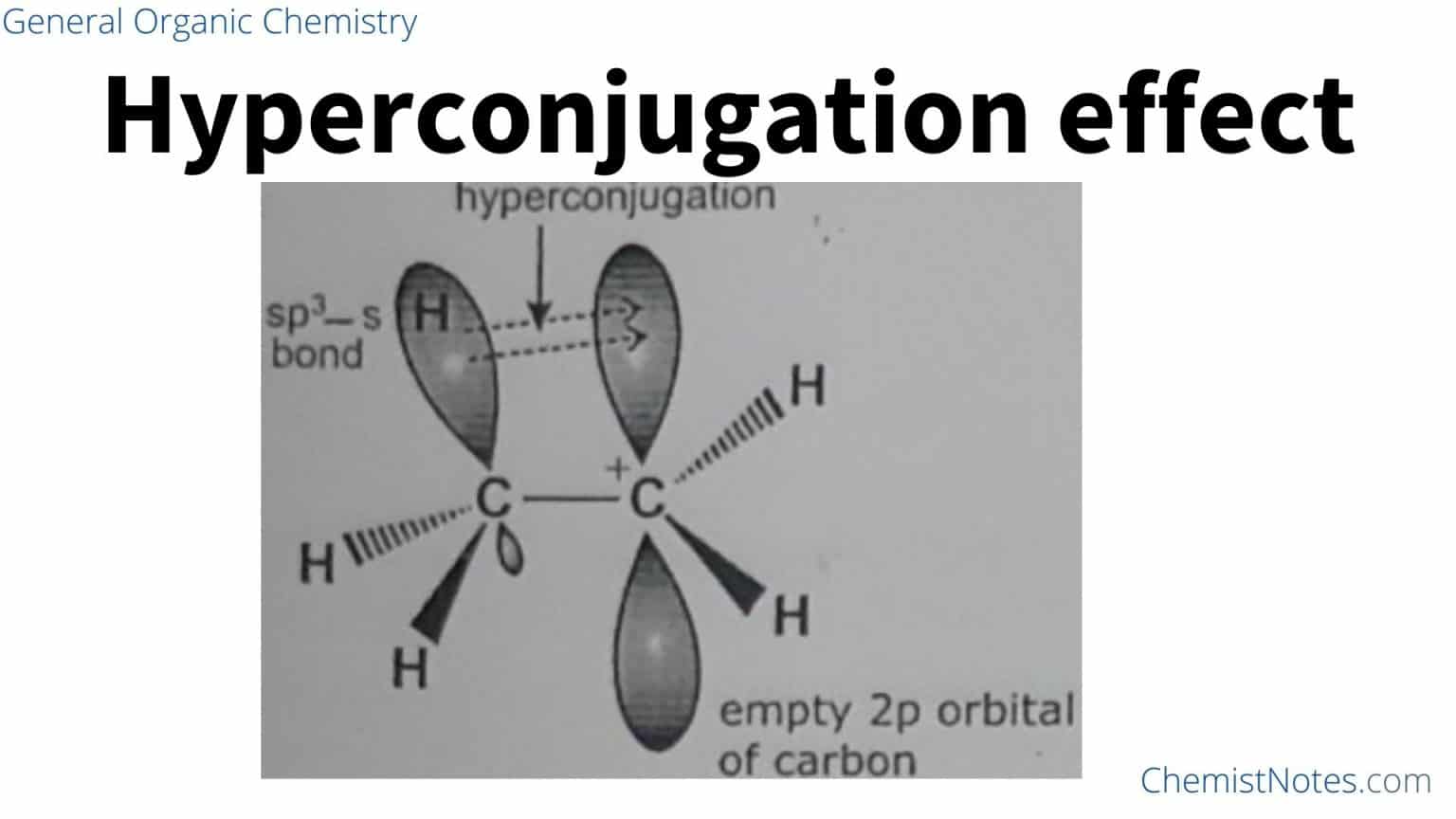Hyperconjugation effect - Chemistry Notes