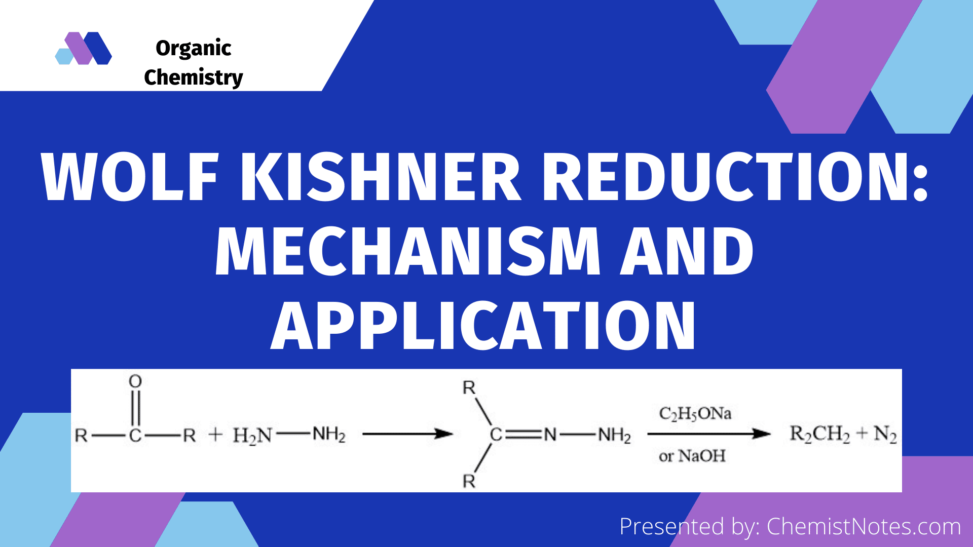 Wolf Kishner Reduction: Mechanism and Application - Chemistry Notes