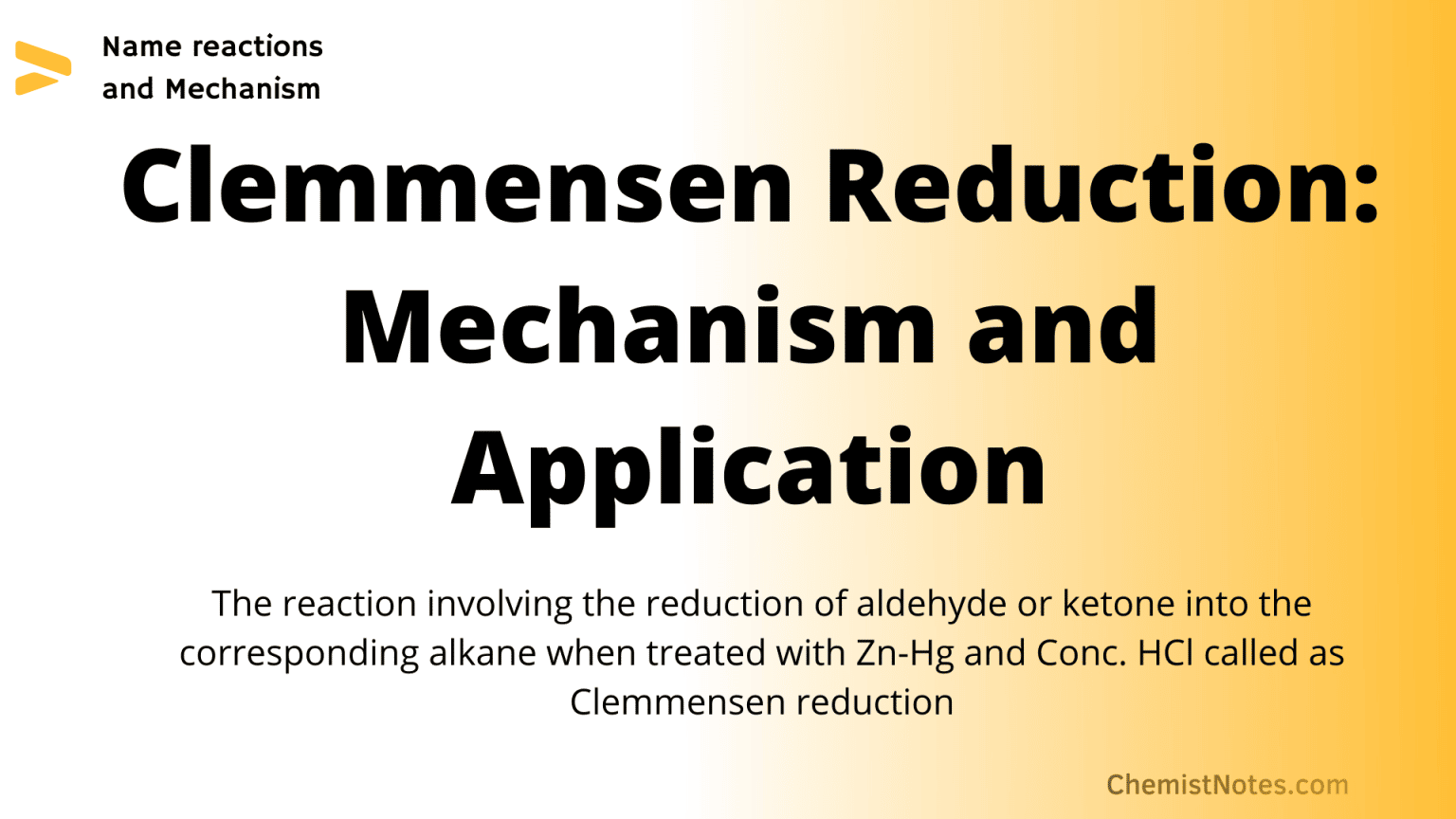 Clemmensen Reduction: Mechanism and Application - Chemistry Notes