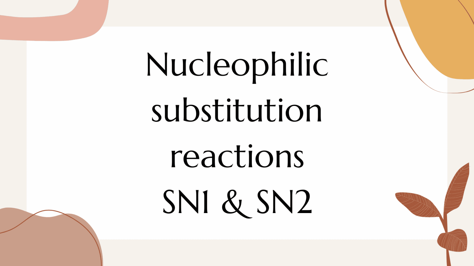 Nucleophilic substitution reactions SN1 and SN2 reaction mechanisms ...