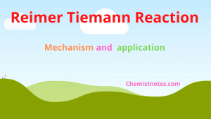 Reimer Tiemann Reaction: Mechanism and application - Chemistry Notes