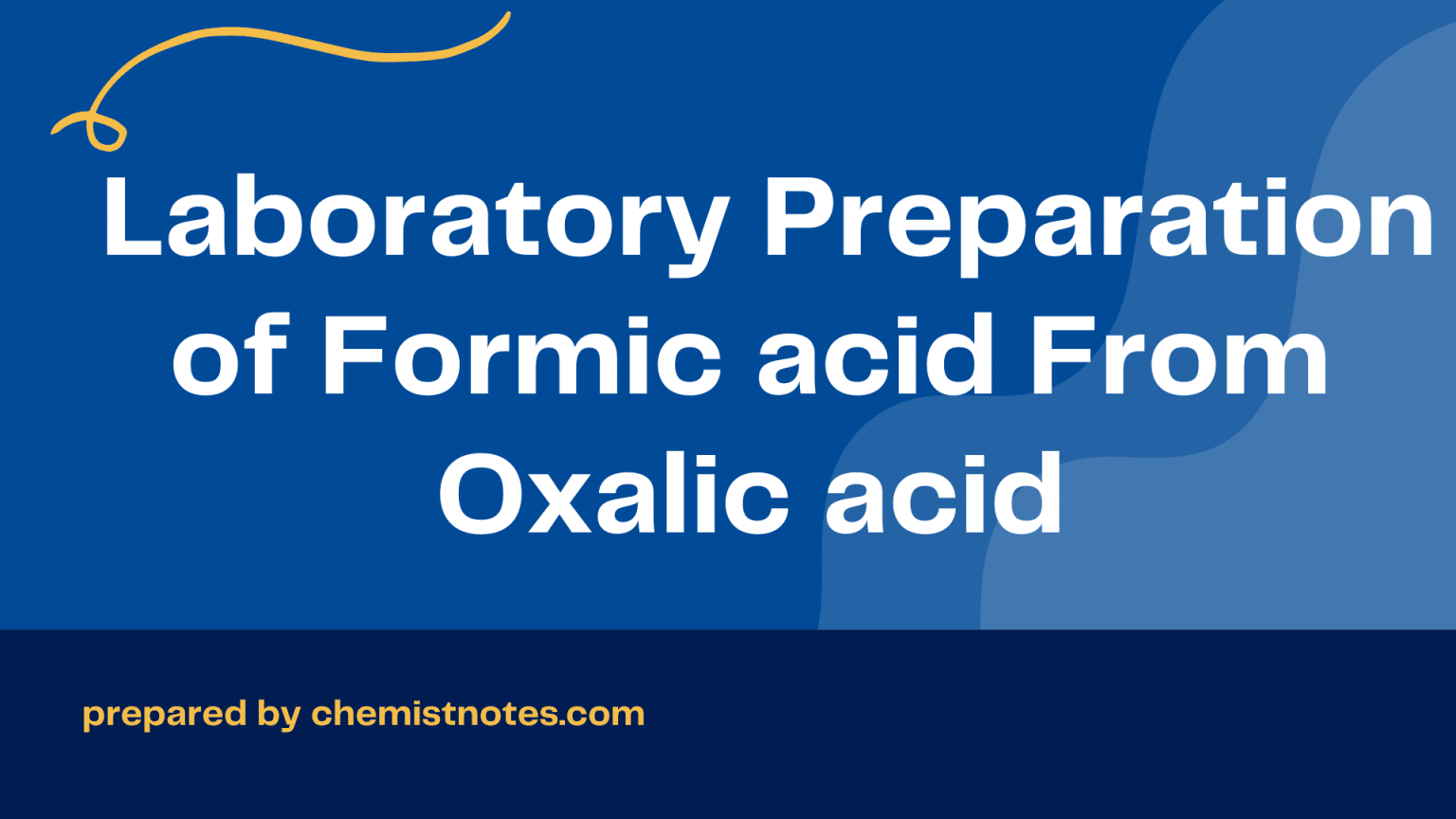 Laboratory Preparation of Formic acid From Oxalic acid - Chemistry Notes