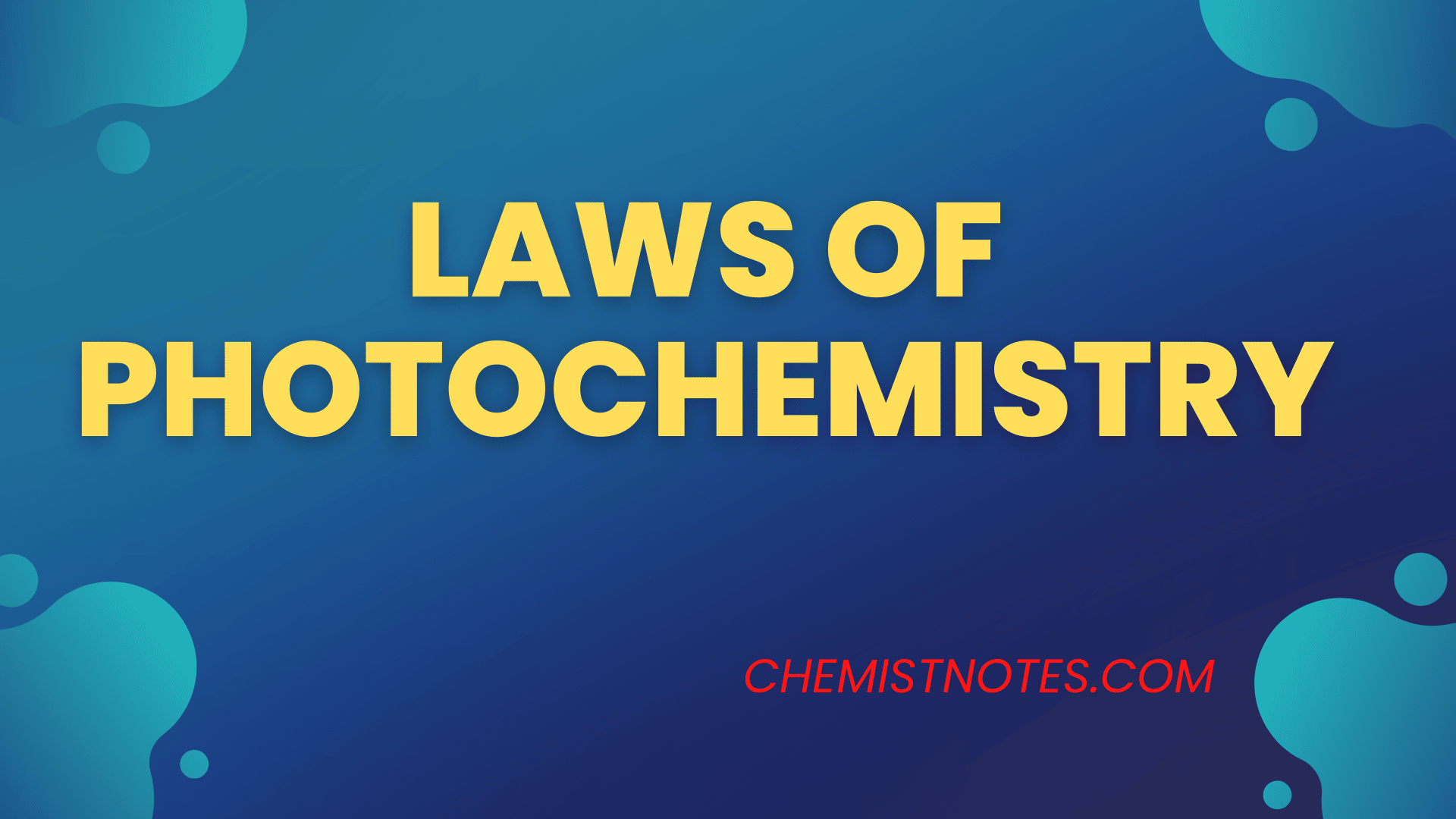 Laws of photochemistry: First and 2nd law - Chemistry Notes