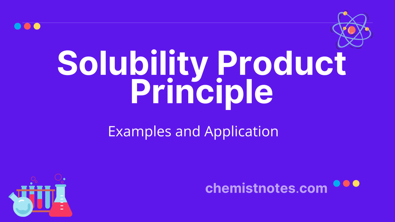 Define solubility product, application, and differences with Ionic ...