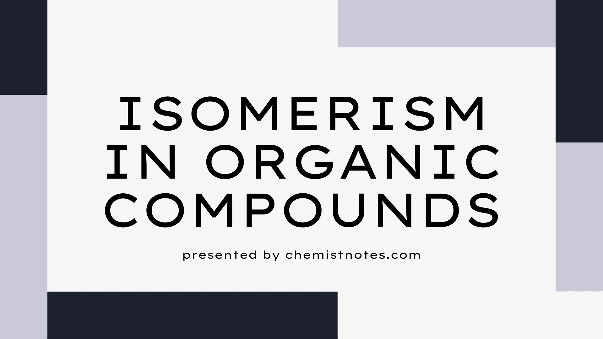 Isomerism in Organic Compounds - Chemistry Notes