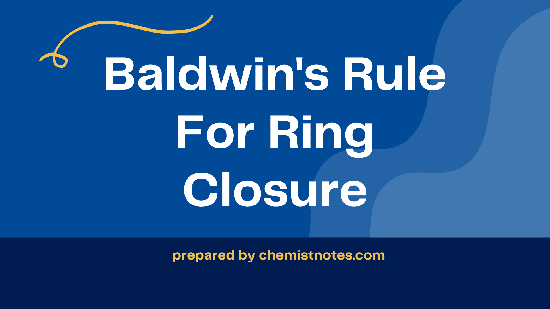 Baldwin's Rules For Ring Closure - Chemistry Notes