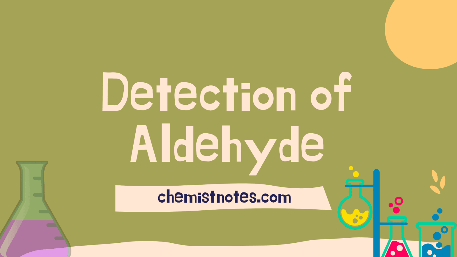 Detection of Aldehyde: Detection of functional group - Chemistry Notes