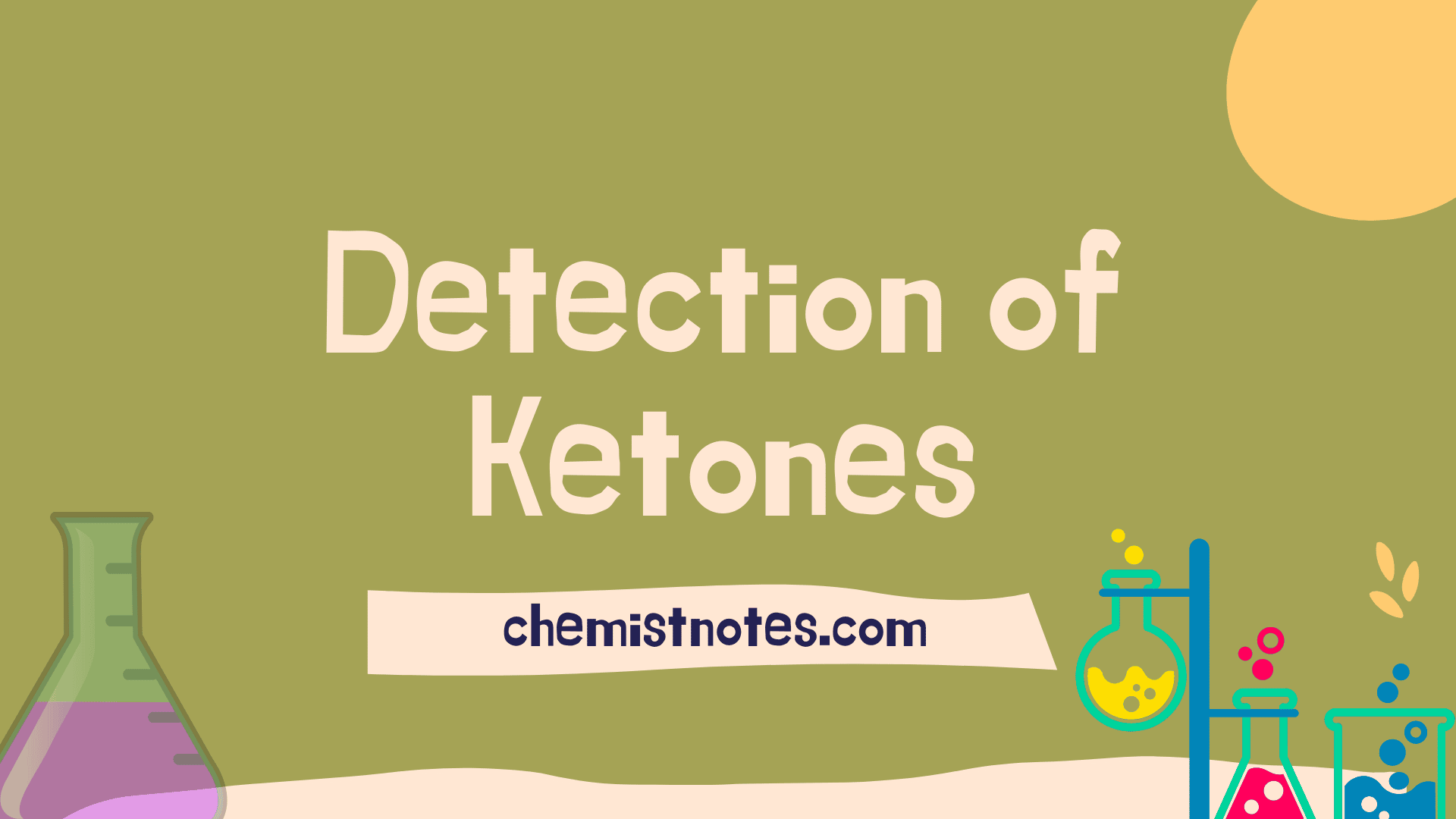 Detection of Ketones: Detection of functional group - Chemistry Notes