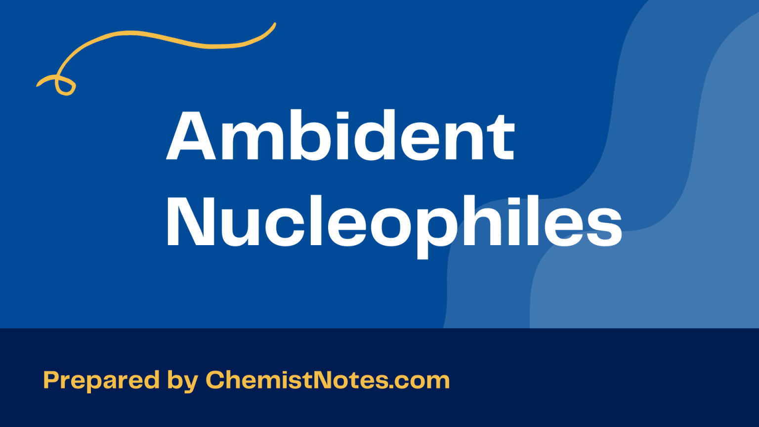 Ambident nucleophile: Definition, easy examples - Chemistry Notes