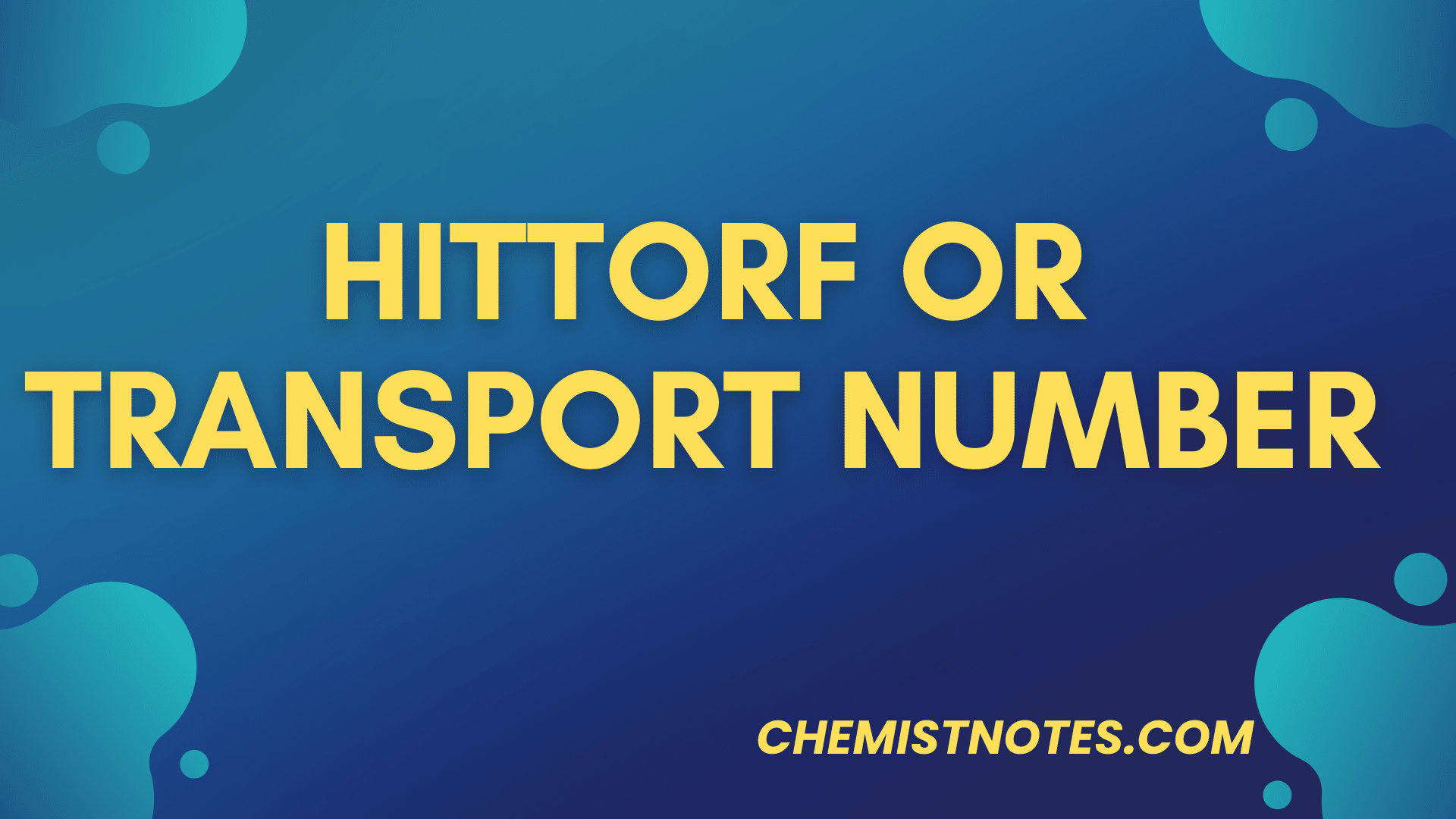 Hittorf Number or Transference Number - Chemistry Notes