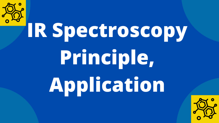 IR Spectroscopy: Principle, table, use - Chemistry Notes