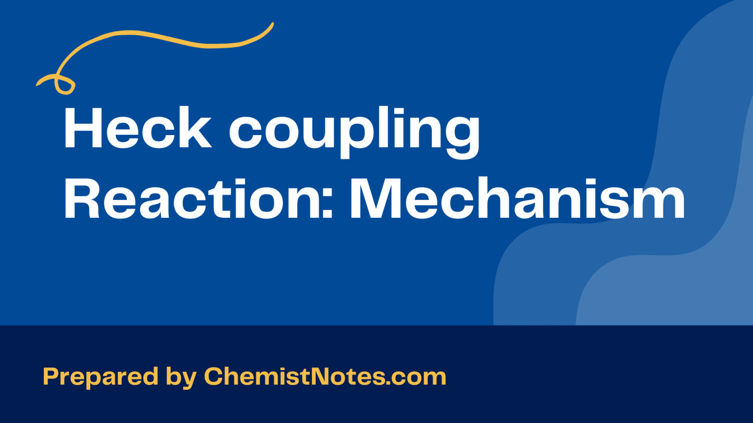 Heck Reaction: easy Mechanism, applications - Chemistry Notes