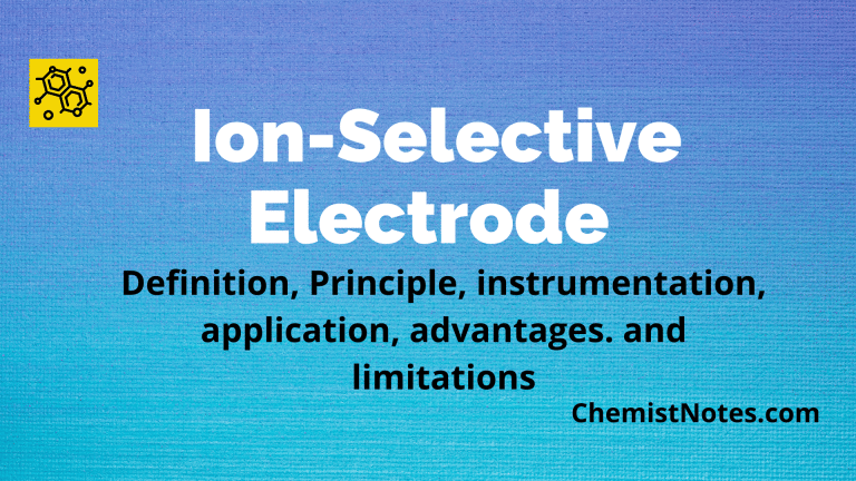 Ion Selective Electrode(ISE): Principle, Types, Advantages, and ...