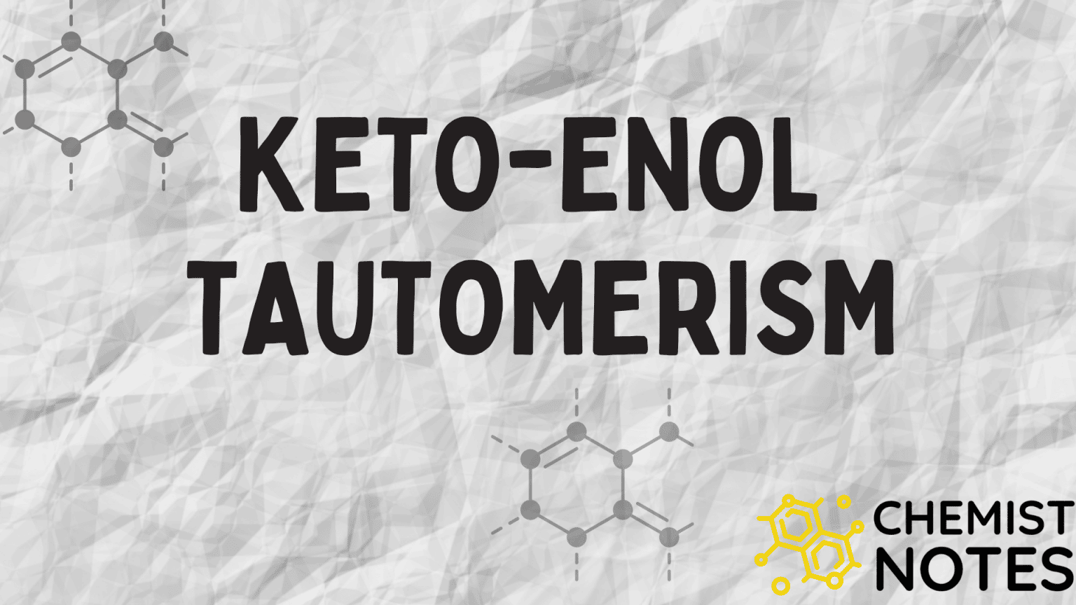 Keto-Enol Tautomerism: Examples, Mechanism - Chemistry Notes