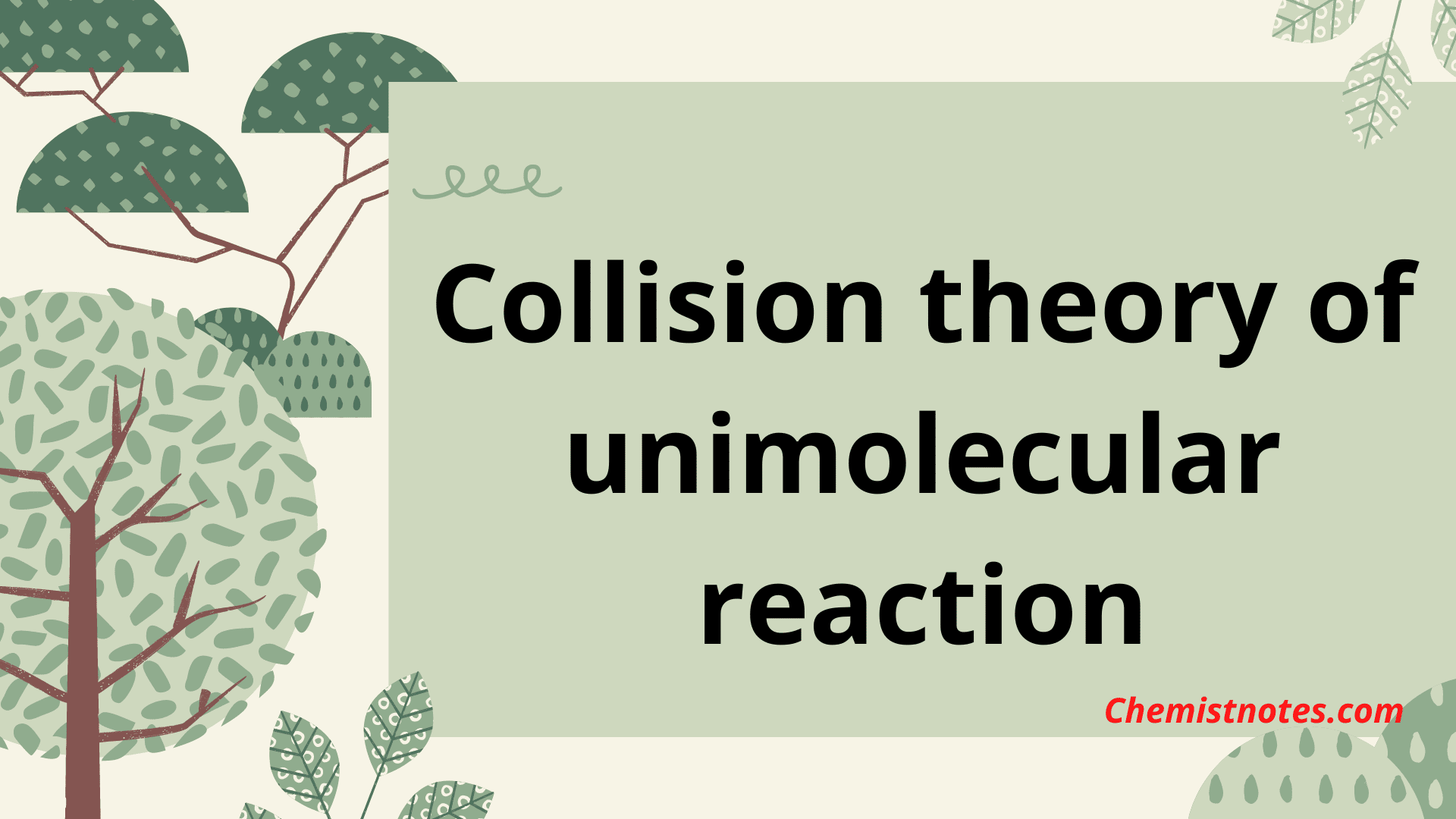 Collision theory of unimolecular reaction: (Lindemann's theory ...