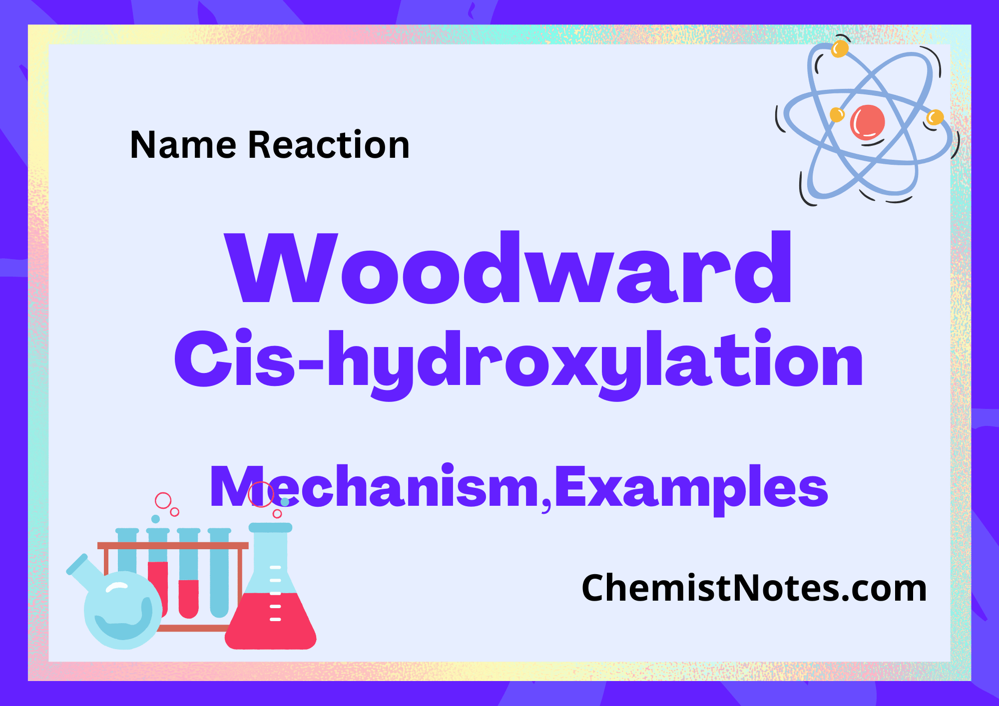 Woodward Hydroxylation: Easy Mechanism, examples - Chemistry Notes